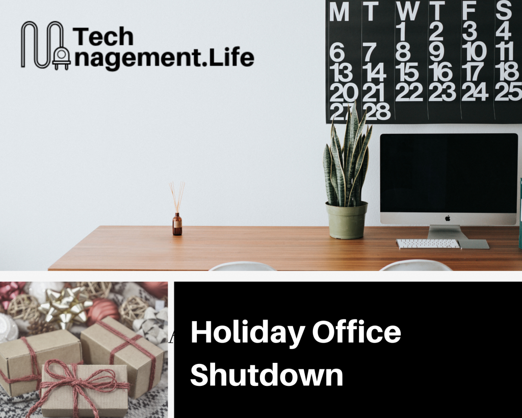 Being Productive in a Holiday Office Shutdown | TechManagement.Life